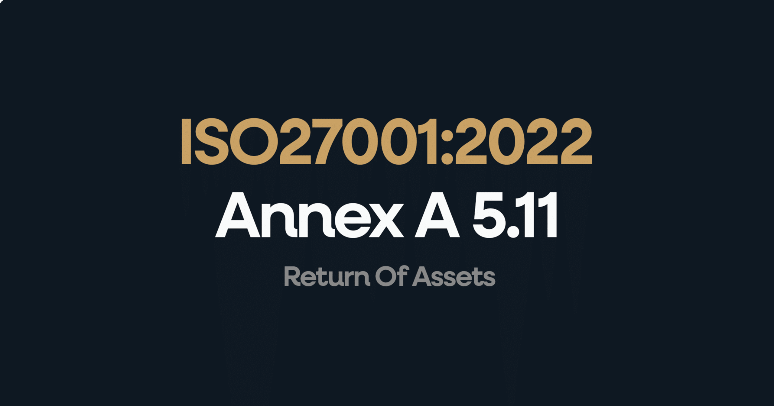 ISO 27001 Annex A 5.11: How to pass the audit