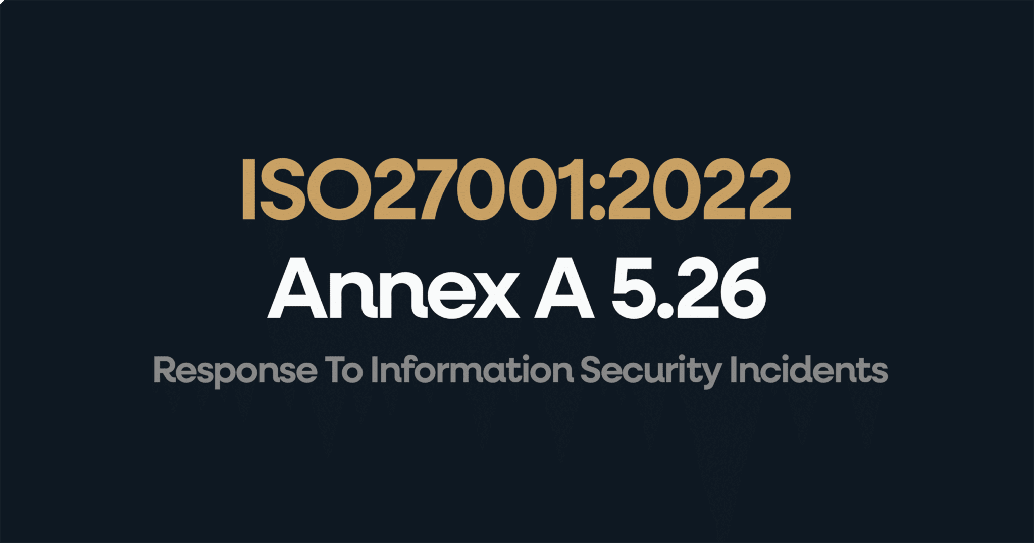 ISO 27001 Annex A 5.26: How to pass the audit