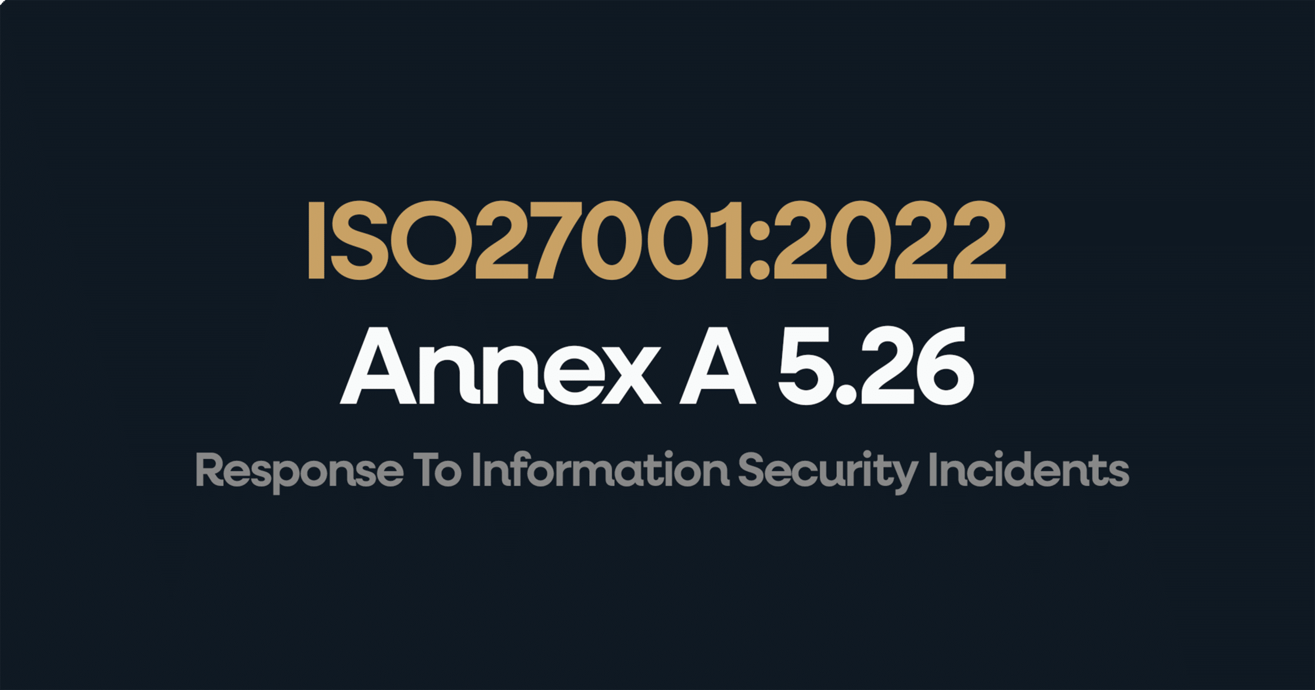 ISO 27001 Annex A 5.26: How to pass the audit