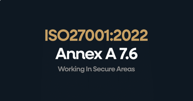 ISO 27001 Annex A 7.6: How to pass the audit