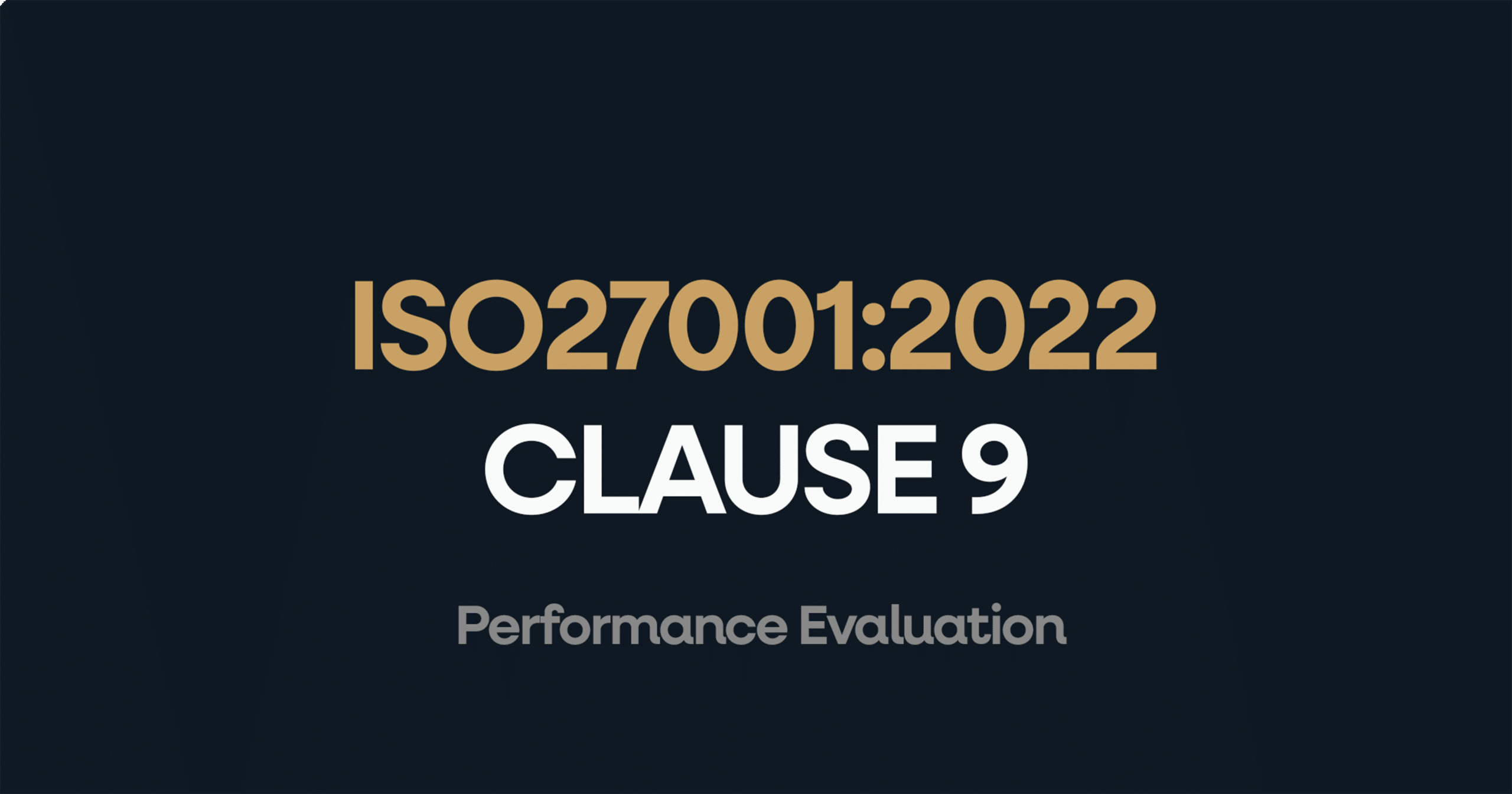 ISO 27001:2022 Clause 9: Performance Evaluation & Internal Audit