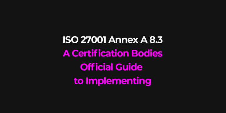 How to implement ISO 27001 Annex A 8.22: certification body guide